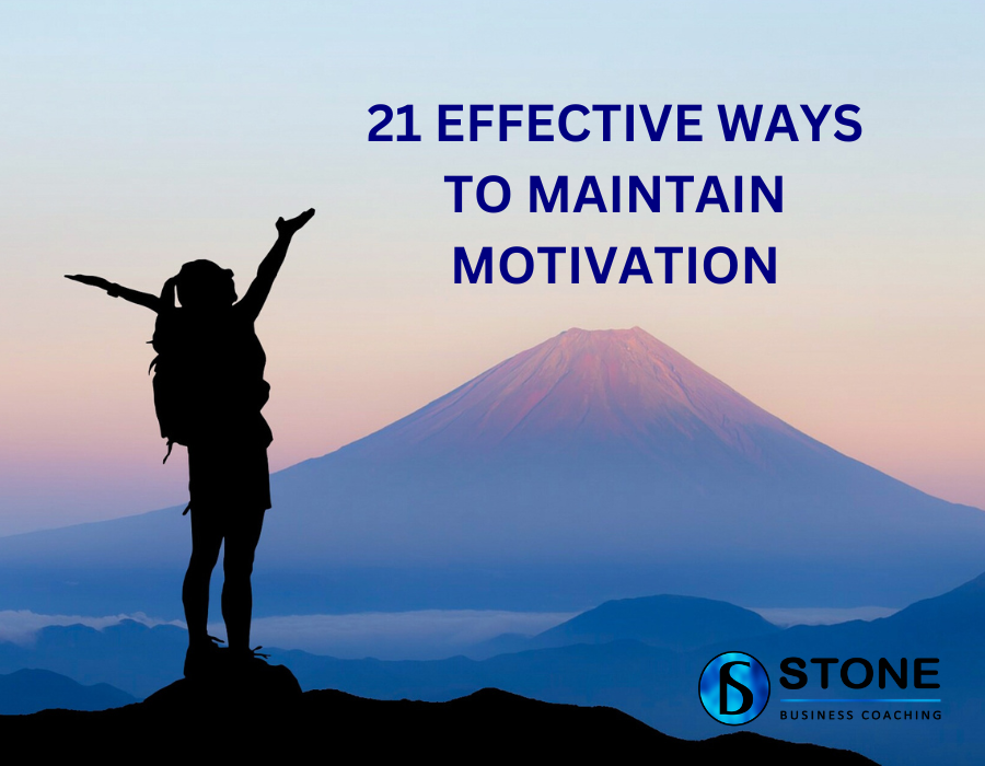 21 Effective Ways to Maintain Motivation | Business Coaching